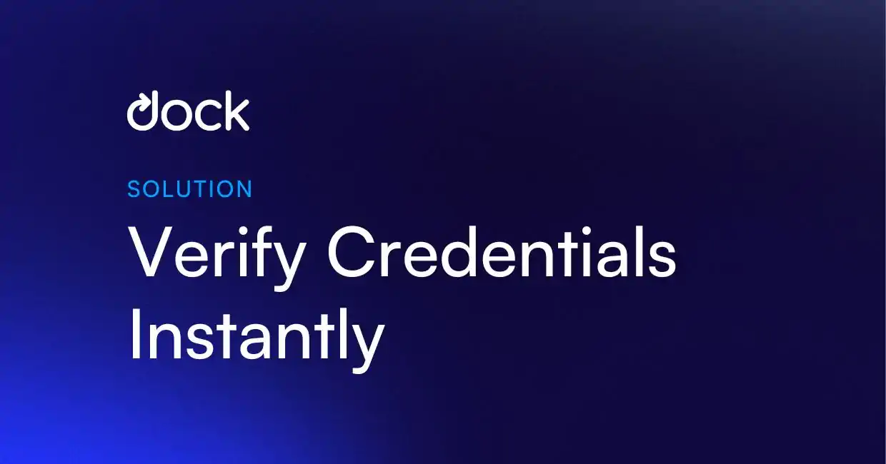 Credential Verification Done in Seconds